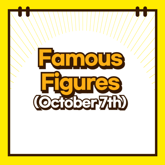 Famous Figures Born on October 7th: Celebrating Icons of the World