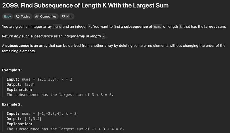 [Leetcode/Heap] 2099. Find Subsequence of Length K With the Largest Sum