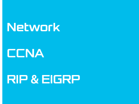 CCNA - RIP & EIGRP