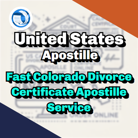 Fast Colorado Divorce Certificate Apostille Service