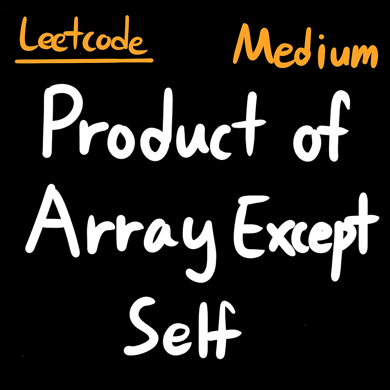 [Top Interview 150] 238. Product of Array Except Self — 개발로 개발