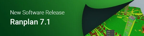 Introducing the 7.1 release from Ranplan Wireless