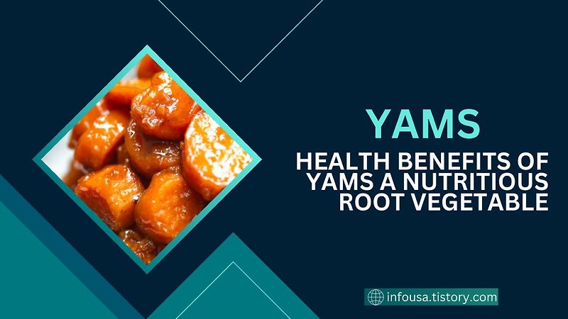 Health Benefits of Yams A Nutritious Root Vegetable