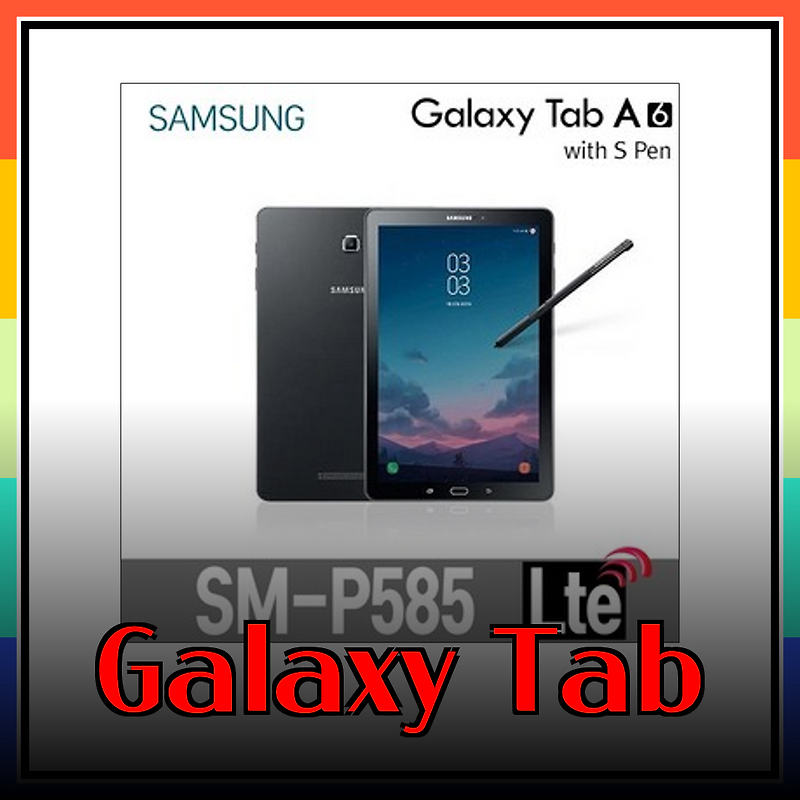 갤럭시탭 LTE 모델 추천: A6, A 10.1 2019, S6 Lite 비교분석 및 구매 가이드