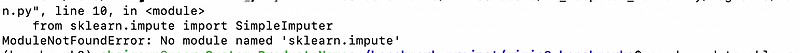 ModuleNotFoundError: No module named 'sklearn.impute'