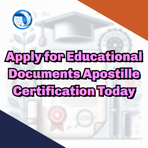 Apply for Educational Documents Apostille Certification Today