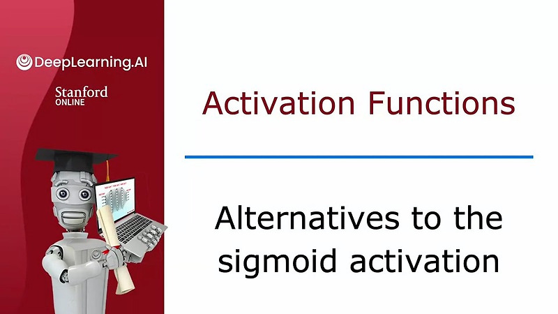 [ML Andrew Ng] C2-Advanced Learning Algorithms 강의 (W2-2) Activation Functions