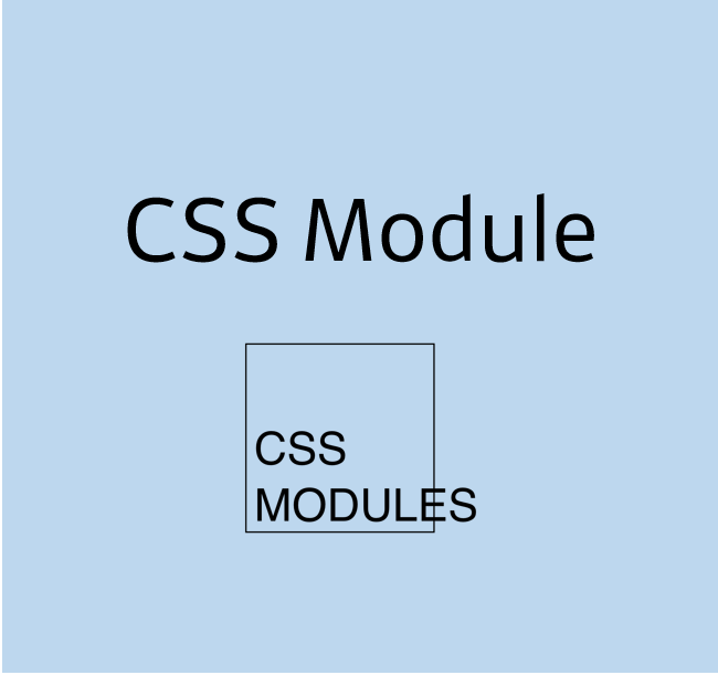 [CSS Module] CSS Module 특징, 사용이유, 사용방법