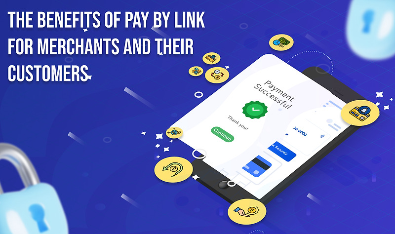 The Benefits of Payment Link for Merchants and their Customers