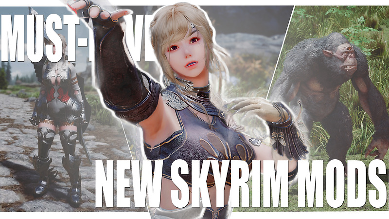Must-Have New Skyrim Mods That You Shouldn't Miss In The Last Week of ...