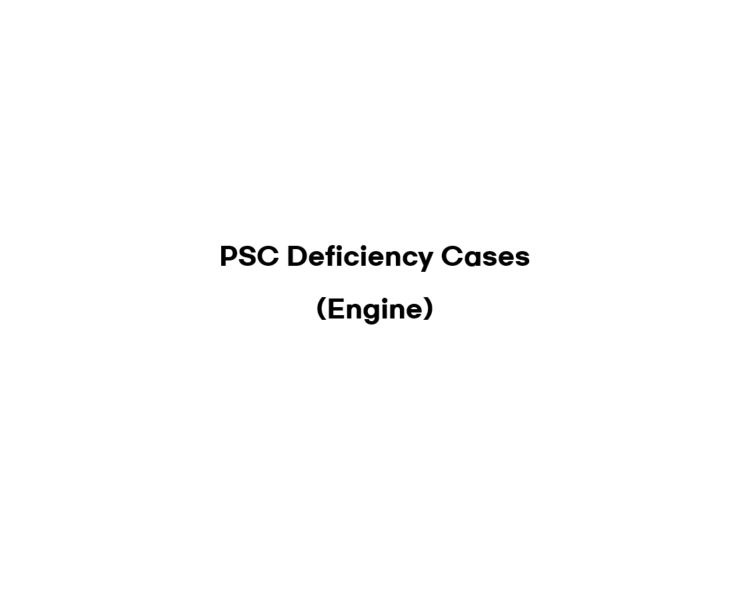 PSC Deficiency Cases (Engine)