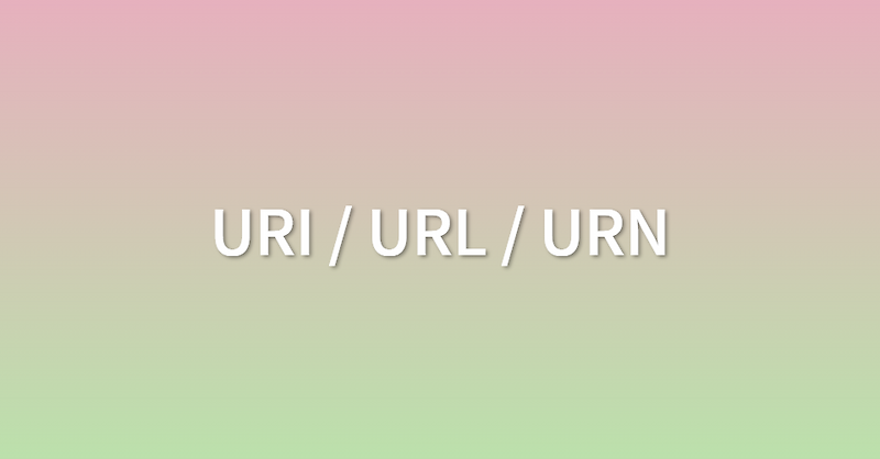 [Network] URI / URL / URN