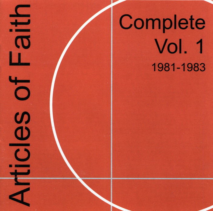 Articles Of Faith - Complete, Vol. 1: 1981-1983