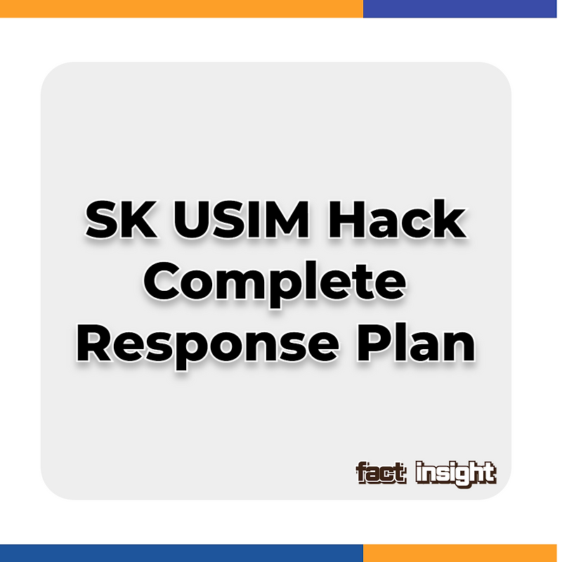 2025 SK Telecom USIM Breach Survival Guide: From USIM Replacement to 2FA Enhancement