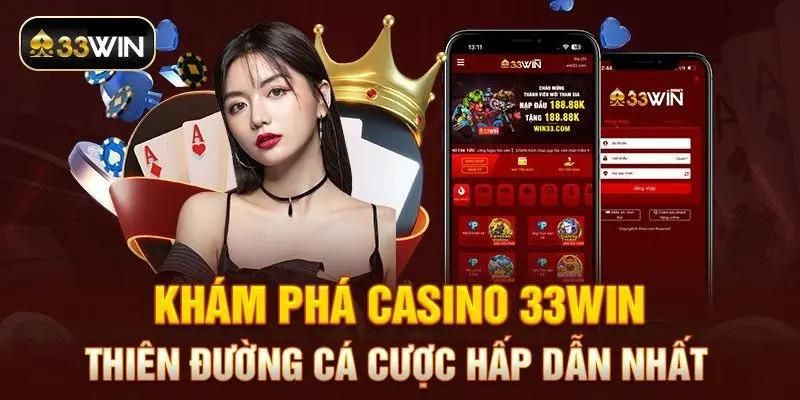 33WIN – Link Vào 33WIN Cá Cược Casino Trực Tuyến Uy Tín Nhất