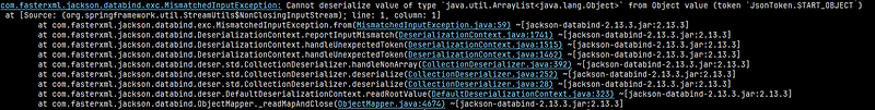 Com Fasterxml Jackson Databind Exc Mismatchedinputexception Cannot Deserialize Value Of Type