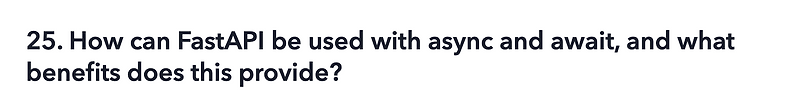 Fastapi - interview questions. interviewprep.org Q21~25