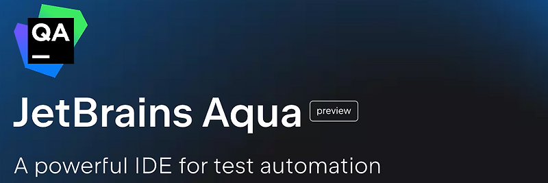 QA를 위한 전용 IDE - JetBrains AQUA