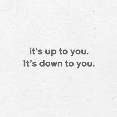 up to you 와 down to you 뉘앙스 차이