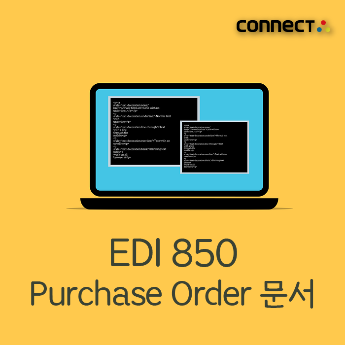 EDI 850 Purchase Order 문서 :: 모든 비즈니스 연결고리, 커넥트 서비스