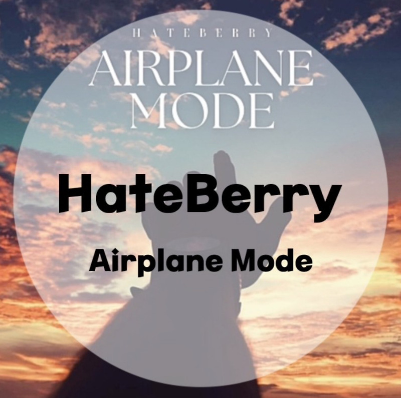 : HateBerry : Airplane Mode (가사/듣기)