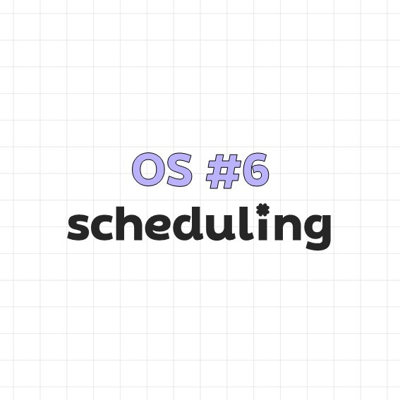 [OS] scheduling(1)