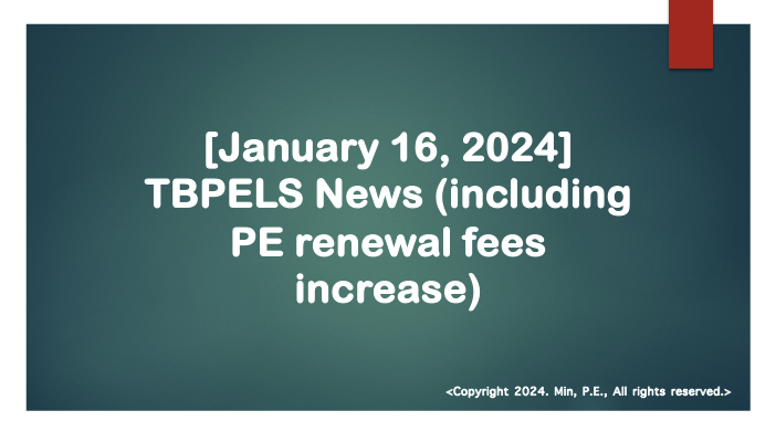 [January 16, 2024] TBPELS News (including PE renewal fees increase)