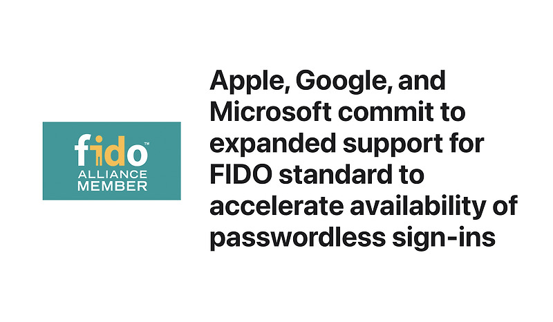 Apple, Google 및 Microsoft와 함께 FIDO 표준 지원 확대 가속화