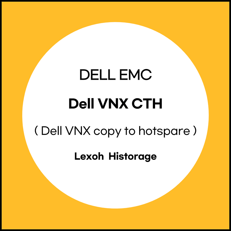 Dell VNX CTH 방법( copy to hotspare )