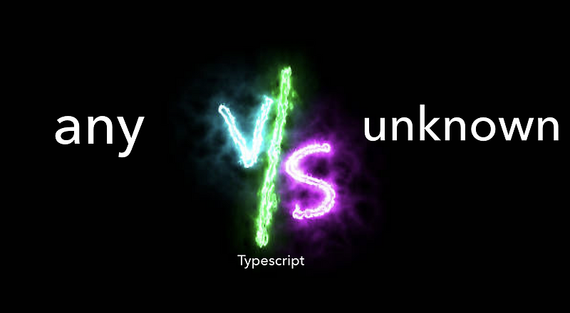 [typescript] any VS unknown