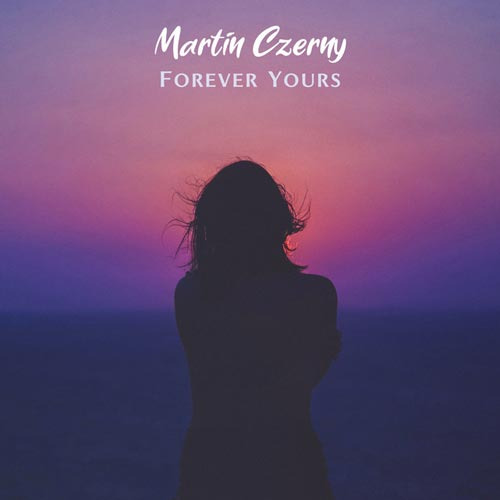 Martin Czerny - Forever Yours (2022)