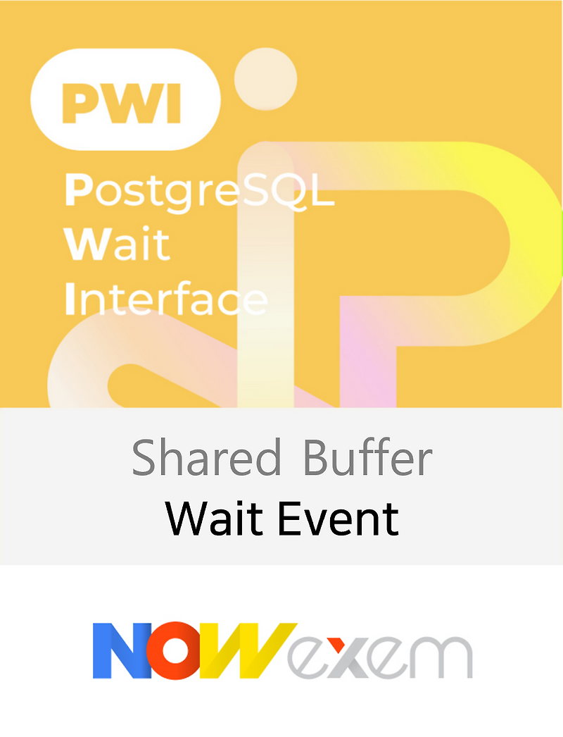 DB 인사이드 | PWI - Shared Buffer > Wait Event