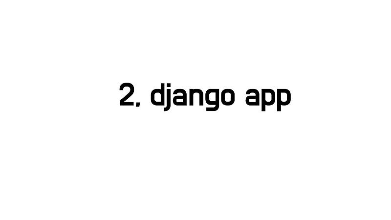 2. Django app