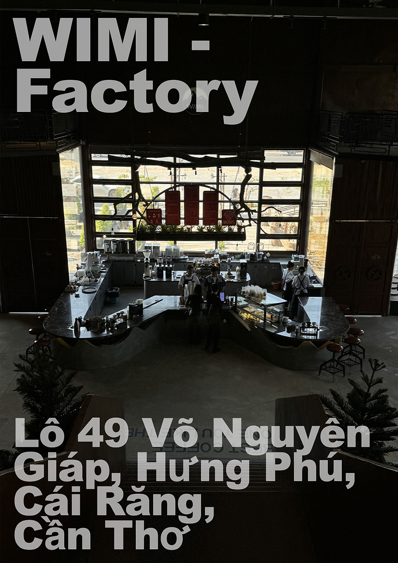베트남 깐토(Can Tho)시 보응우옌잡(Võ Nguyên Giáp) 로드에 위치한 카페 WIMI-Factory