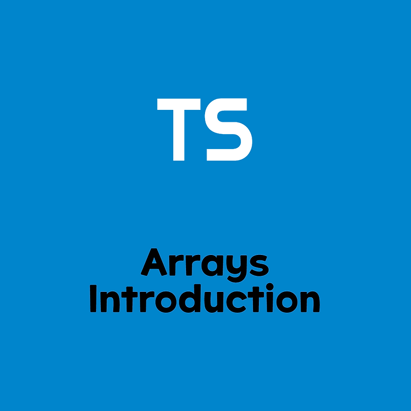 [TypeScript] Arrays Introduction