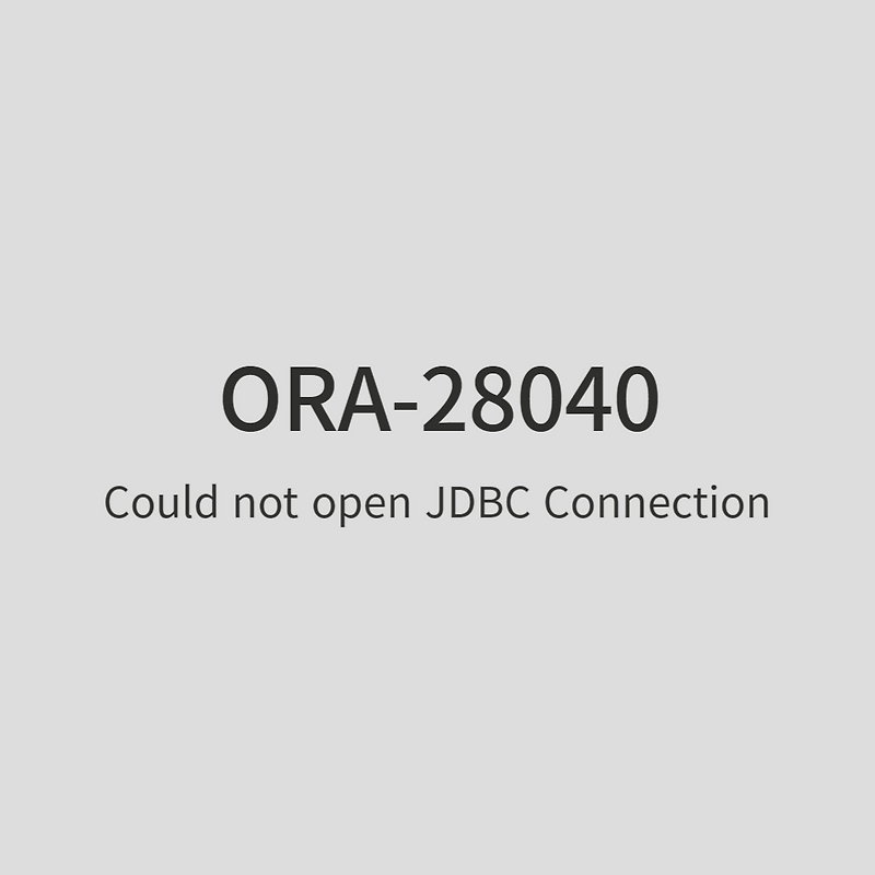 일치하는 인증 프로토콜 없음: ORA-28040 Could not open JDBC Connection for transaction