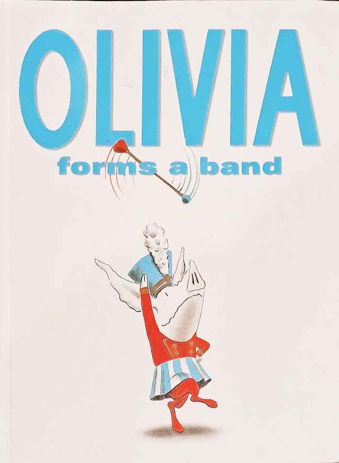 Olivia Forms a Band _아이들은 엉뚱해서 좋아요