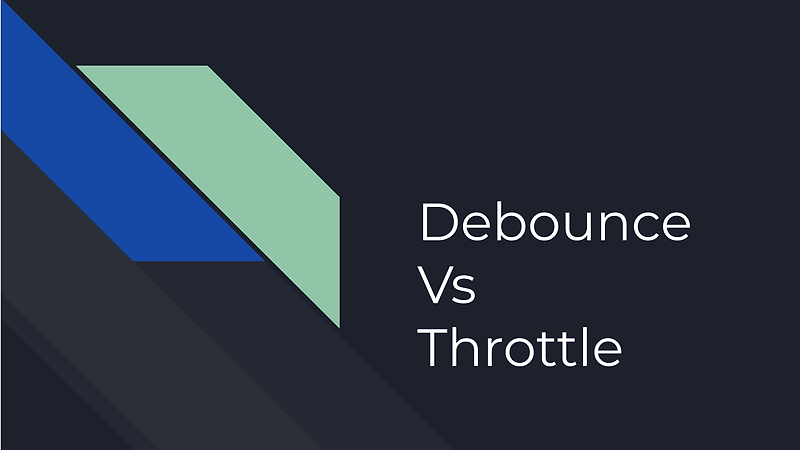 Throttle 과 Debounce