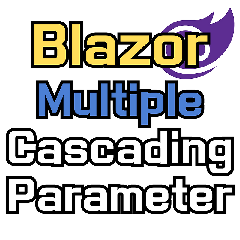 C# Blazor Multiple CascadingParameter
