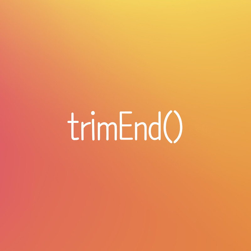 trimEnd 메서드는 뒤 공백을 제거하고, 새로운 문자열을 반환합니다.