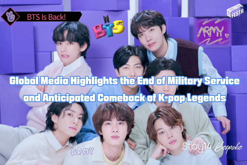 BTS Is Back! Global Media Highlights the End of Military Service and Anticipated Comeback of K ...