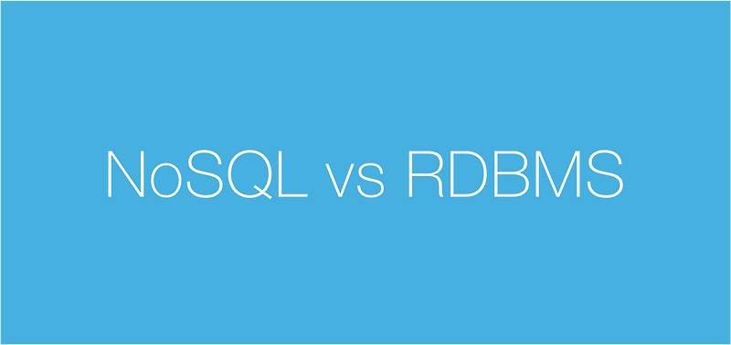 데이터베이스 NoSQL vs RDBMS 차이점 및 선택 가이드