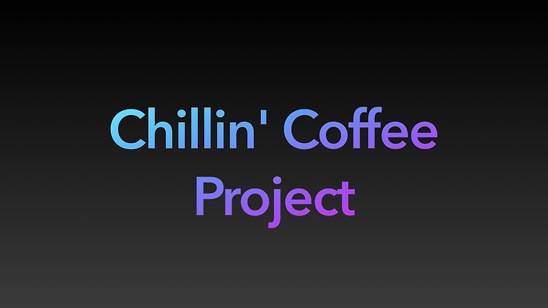 Chillin' Coffee Project 1