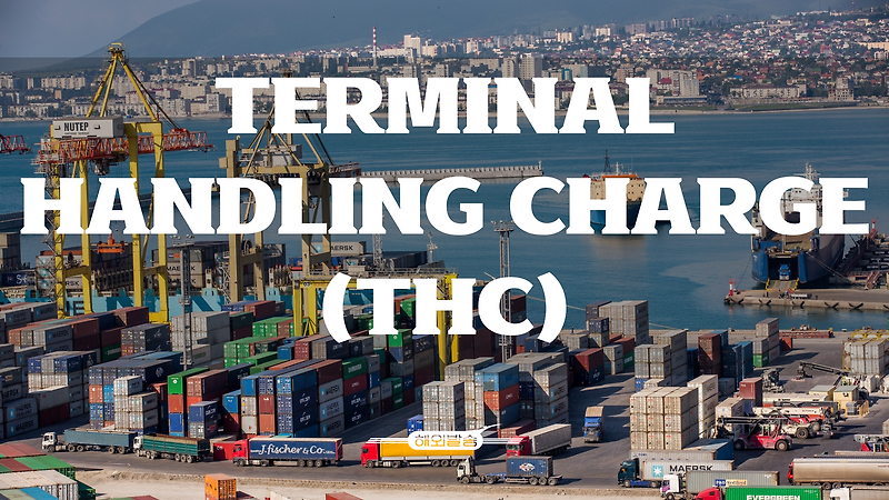 Terminal Handling Charge (THC)