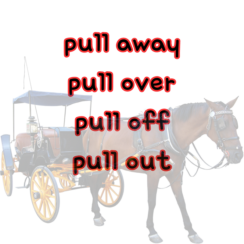 pull away, pull over, pull off, pull out 의미 차이