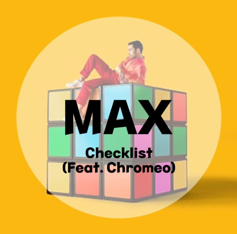 : MAX : Checklist (Feat. Chromeo) (가사/듣기/Official Video)