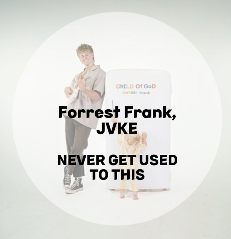 : Forrest Frank, JVKE : NEVER GET USED TO THIS (가사/듣기/Offcial Audio)