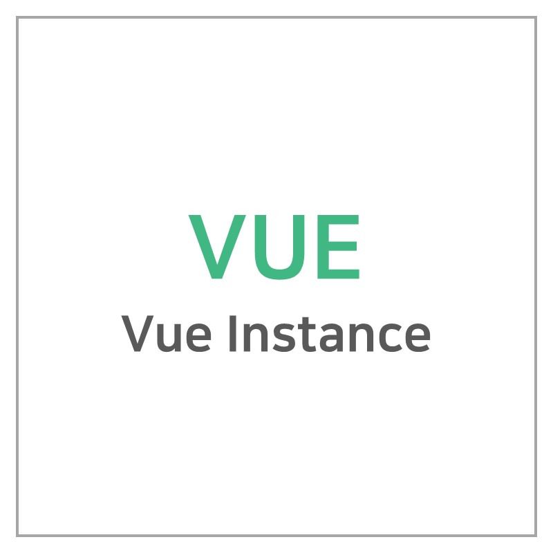 [Vue] Vue Instance