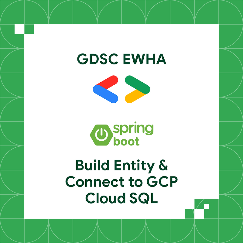 Spring Boot 단기 프로젝트: 2. Build Entity & Connect to GCP Cloud SQL ...