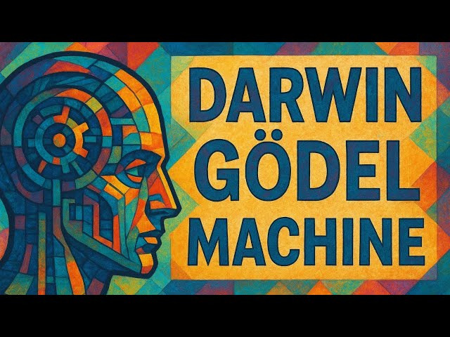 🚀 AI의 진화가 시작됐다! 다윈 괴델 머신(Darwin Gödel Machine) 완벽 해부